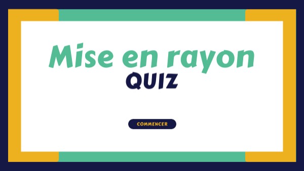 Mise en rayon | Genially