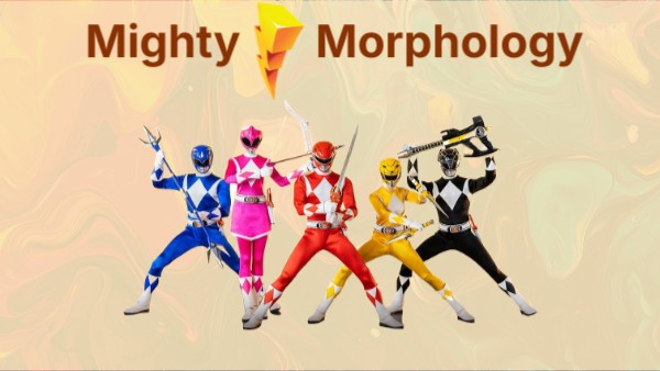Mighty Morphology | Genially