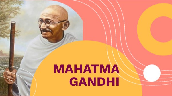 MAHATMA GANDHI | Genially
