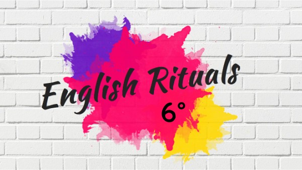 Rituals 6° (part 3) | Genially