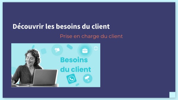 Découvrir les besoins du client | Genially