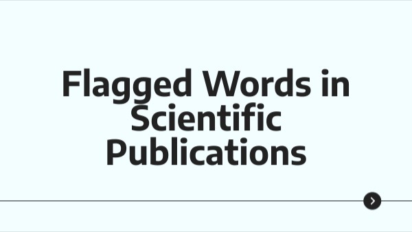 Flagged Words in Scientific Publications | Genially