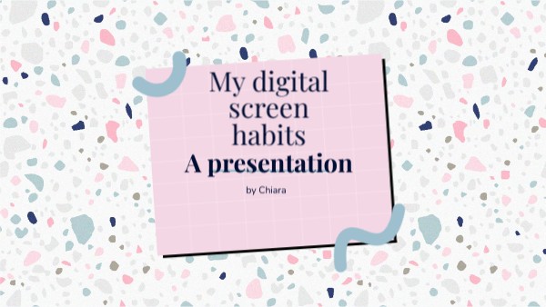 My digital screen habits | Genially