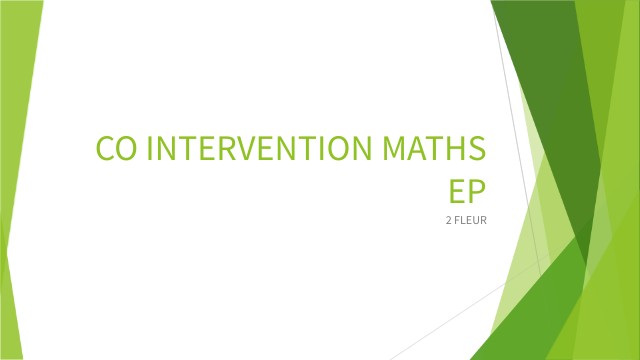 CO INTERVENTION MATHS EP 2 FLEUR.pptx | Genially