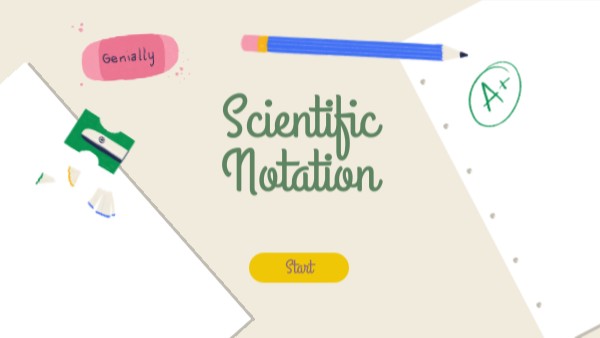 Scientific Notation | Genially