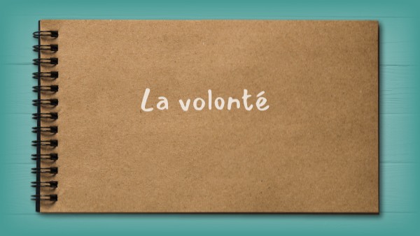 La volonté | Genially