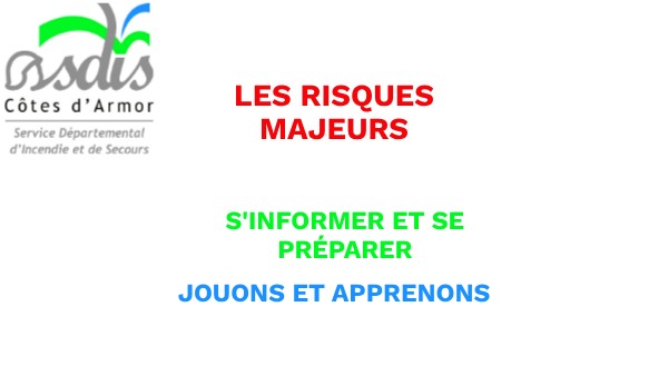 (Ordi) - Les Risques Majeurs avec le SDIS 22 | Genially