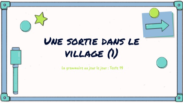 Une sortie dans le village (1) | Genially