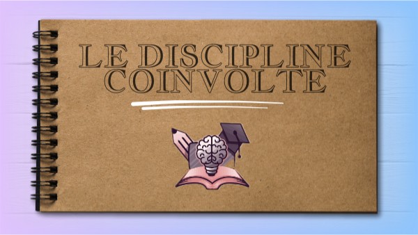 LE DISCIPLINE COINVOLTE | Genially