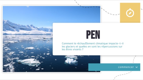 PEN fonte des glaciers | Genially