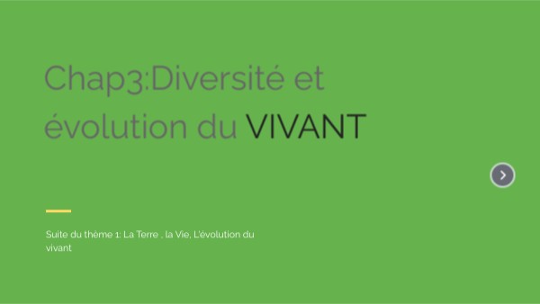 Chap3: Diversité et évolution du VIVANT | Genially