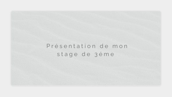 Présentation de mon stage de 3éme | Genially