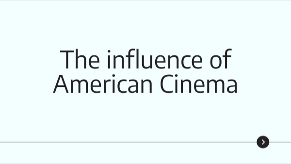 The influence of American Cinema | Genially
