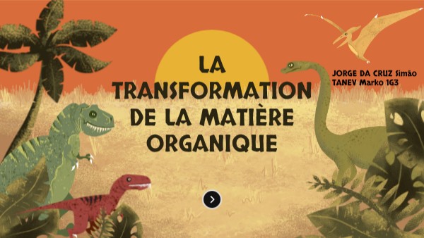 La transformation de la matière organique | Genially