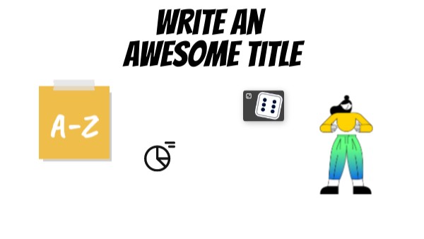 Write an awesome title | Genially
