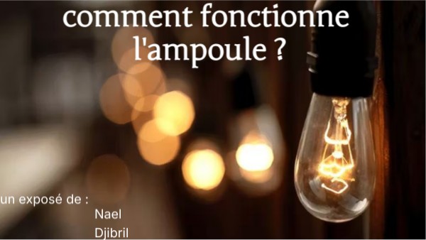 comment fonctionne l'ampoule ? | Genially