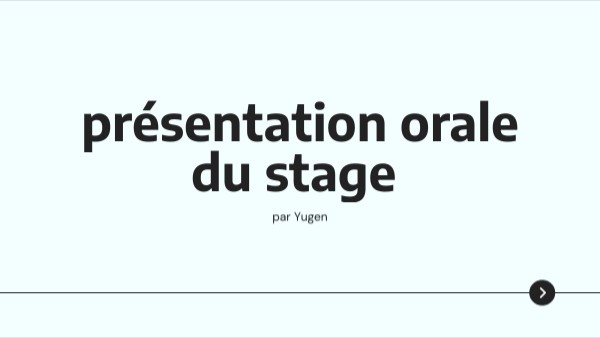 présentation orale du stage | Genially