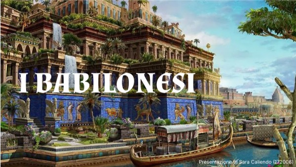 I BABILONESI | Genially