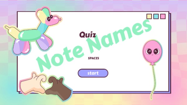 Note Names - Spaces | Genially