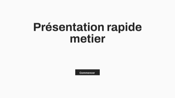 Présentation rapide metier | Genially