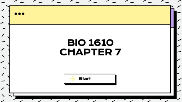 BIO 1610 Chapter 7 | Genially