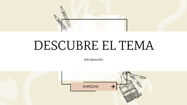 DESCUBRE EL TEMA | Genially