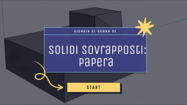 Solidi sovrapposti: Paper | Genially
