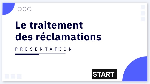 le traitement des réclamations | Genially