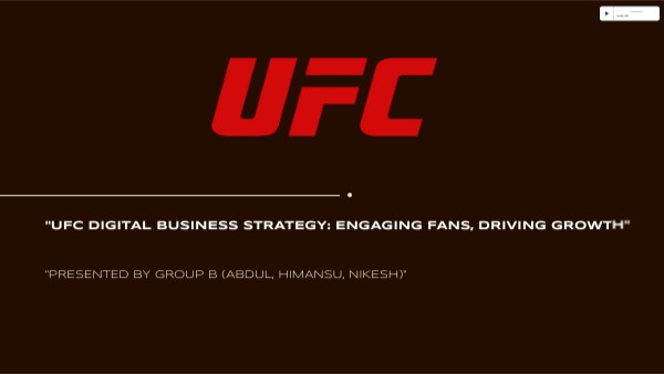 "UFC Digital Business Strategy: Engaging Fans, Driving Growth" | Genially