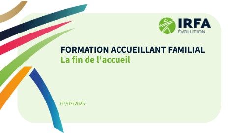 FORMATION ACCUEILLANT FAMILIAL La fin de l'accueil | Genially