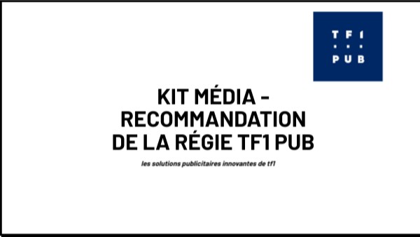 kit média - recommandation de la régie tf1 PUB | Genially