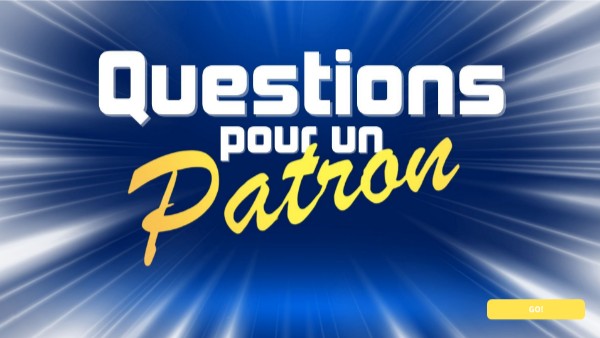QUESTIONS POUR UN PATRON | Genially