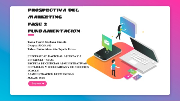 Prospectiva del marketing Fase 2 Fundamentacion | Genially