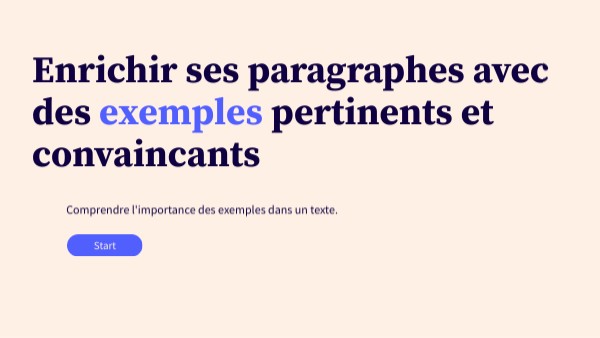 Enrichir ses paragraphes avec des exemples pertinents et convaincants | Genially