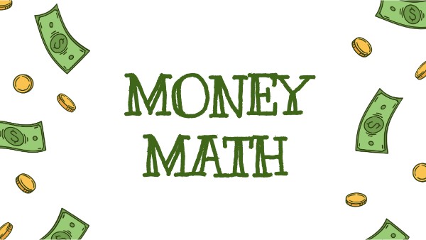 MONEY MATH | Genially
