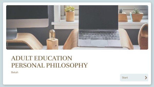 Adult education personal philosophy | Genially