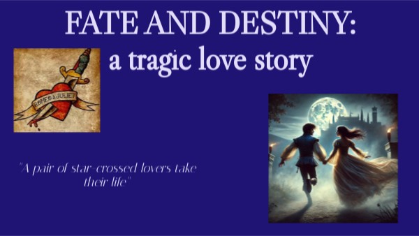 FATE AND DESTINY: a tragic love story | Genially