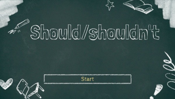 Should/shouldn't | Genially