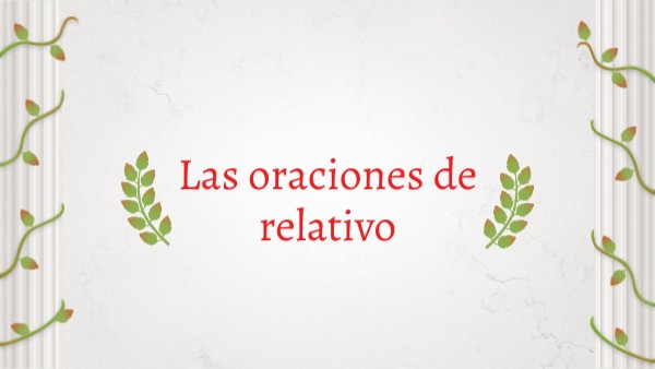 Las oraciones de relativo | Genially