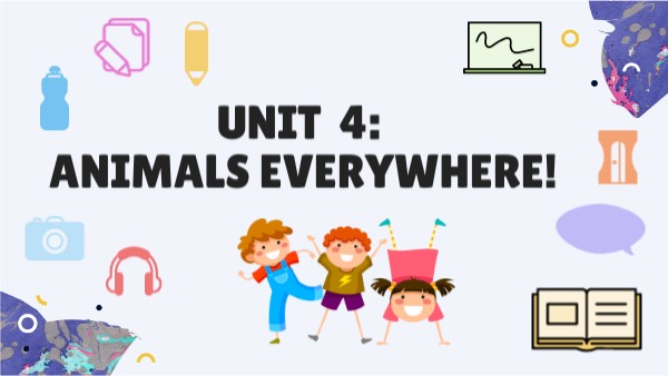 UNIT 4: ANIMALS EVERYWHERE! | Genially