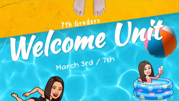 7th graders Welcome Unit (March 3rd/7th) | Genially