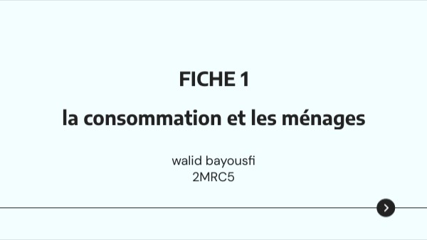 FICHE 1la consommation et les ménages | Genially