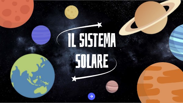 IL SISTEMA SOLARE | Genially