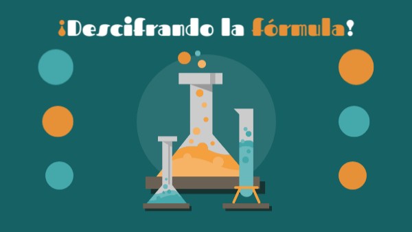 ¡ Descifrando la fórmula ! | Genially