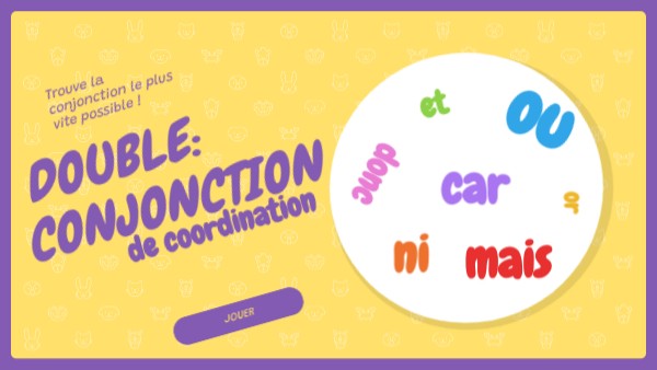 double: Conjonction de coordination | Genially