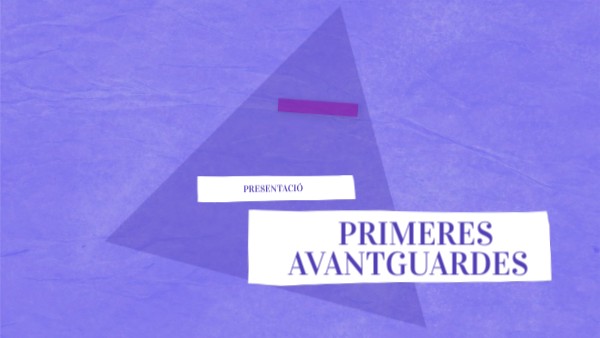 Primeres Avantguardes | Genially
