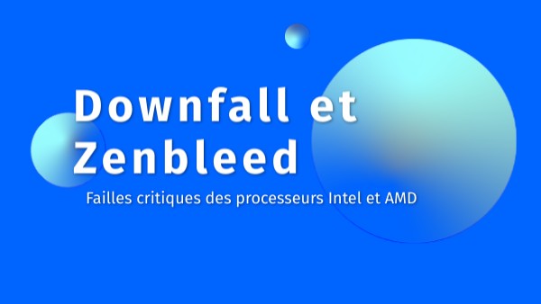 Downfall et Zenbleed | Genially