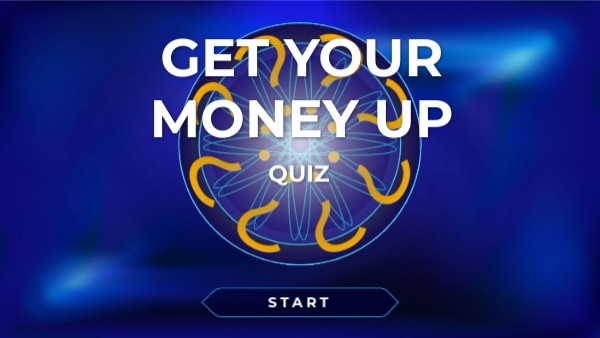 GET YOUR MONEY UP | Genially