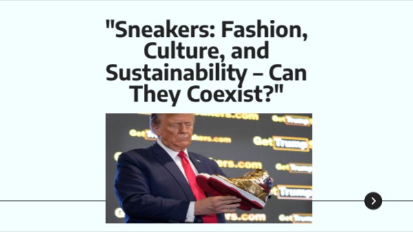 "Sneakers: Fashion, Culture, and Sustainability – Can They Coexist?" | Genially