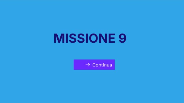 MISSIONE 9 | Genially